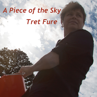 A Piece 0f the Sky ~ LYRICS - Tret Fure